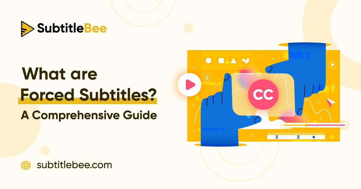 What Are Forced Subtitles? A Comprehensive Guide