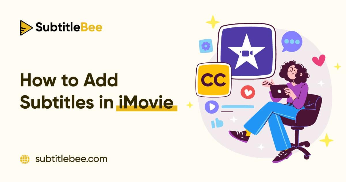 How to Add Captions and Subtitles in iMovie?