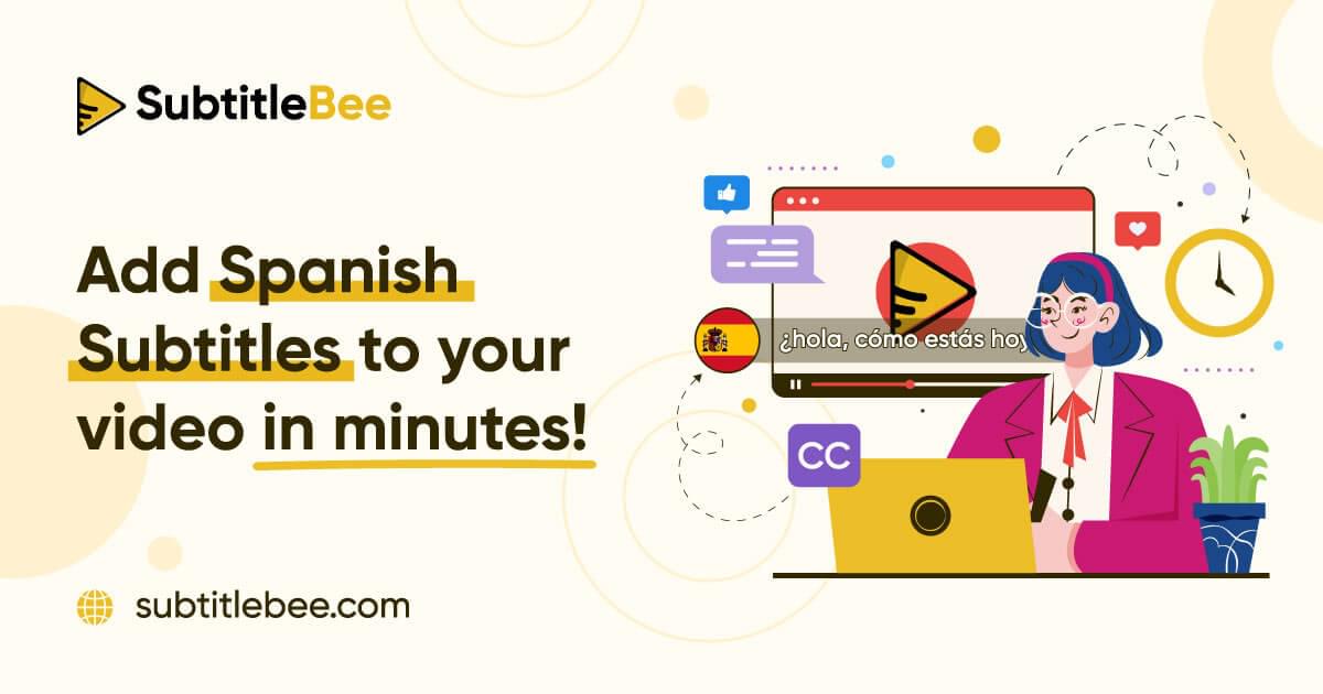 How to Add Spanish Subtitles to a Video
