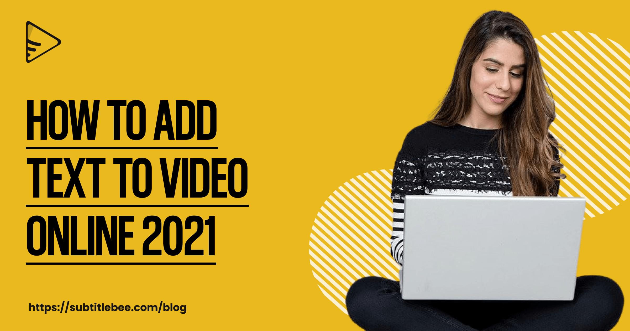 How To Add Text to Video Online 2021