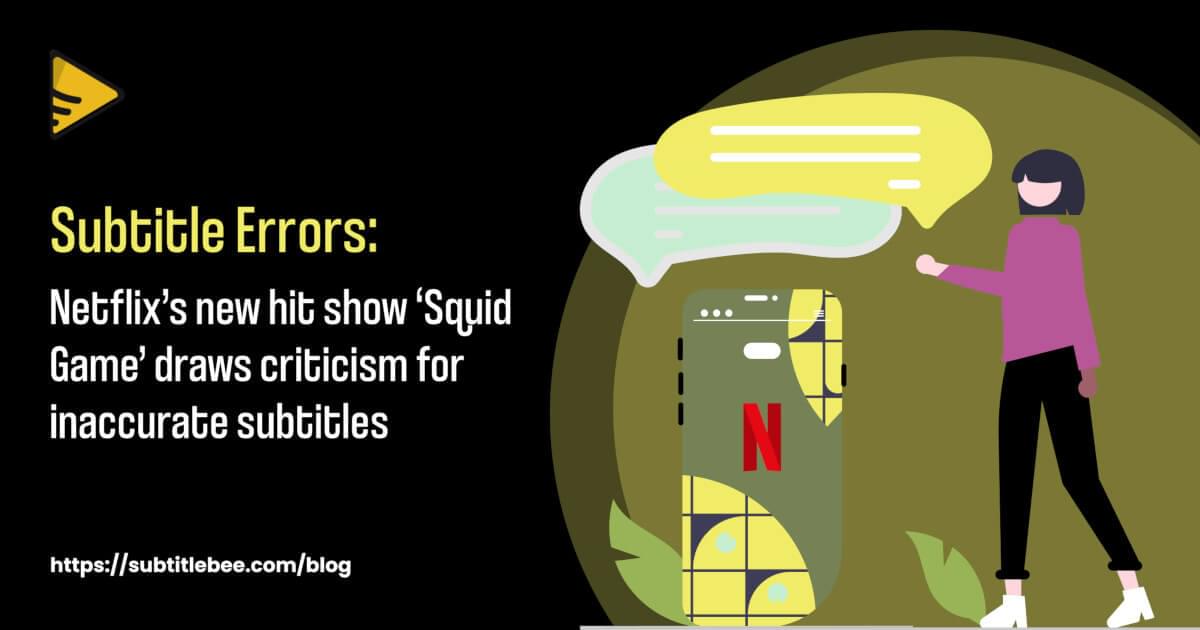 Subtitle Errors: Netflix’s new hit show ‘Squid Game’ draws criticism ...