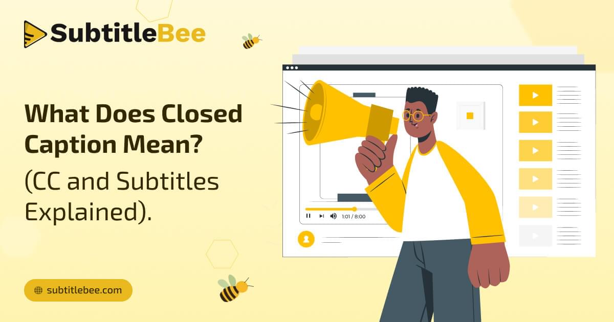 What does closed caption mean? (CC and subtitles explained)